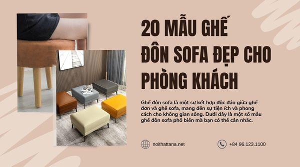 20 Mẫu ghế đôn sofa đẹp cho phòng khách thêm sang trọng